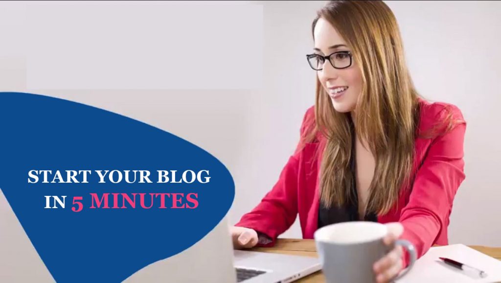 How to Start Your Own Blog in 5 Minutes(Simple Steps)