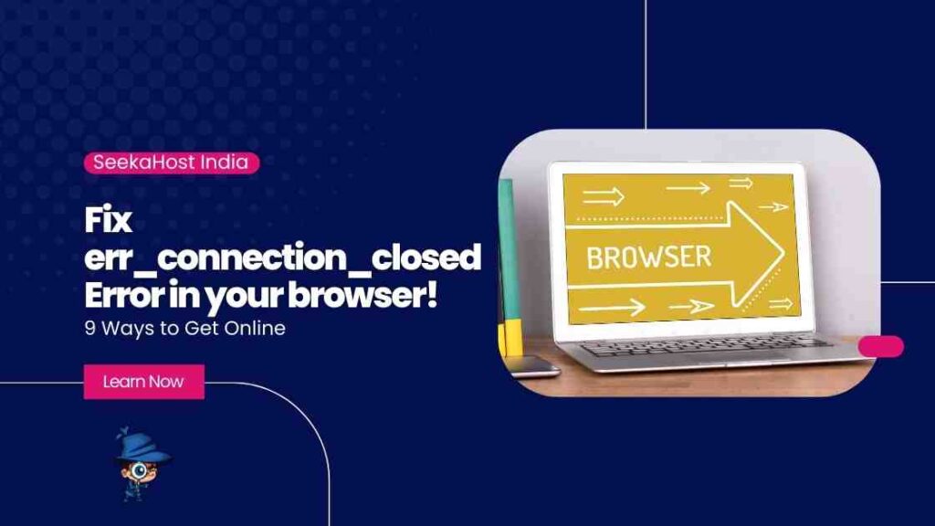 Fix err_connection_closed Error - 9 Ways to Get Online