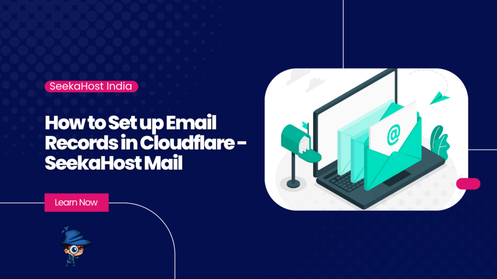 How to Set up Email Records in Cloudflare – SeekaHost Mail